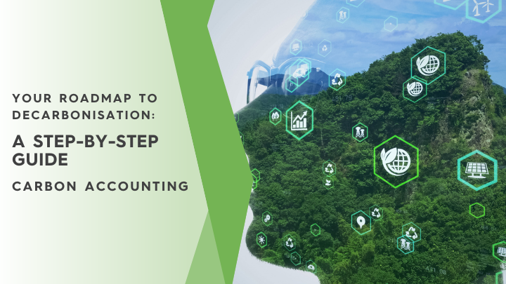 Your roadmap to decarbonisation: A step-by-step guide